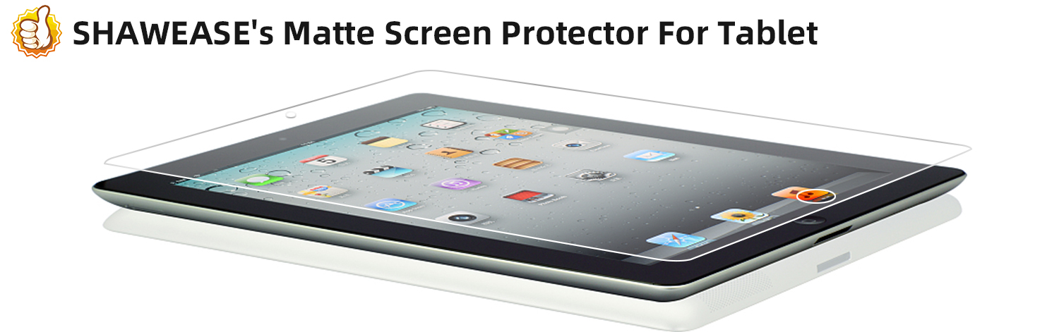 How To Choose The Best Matte Tablet Screen Protector - SHAWEASE